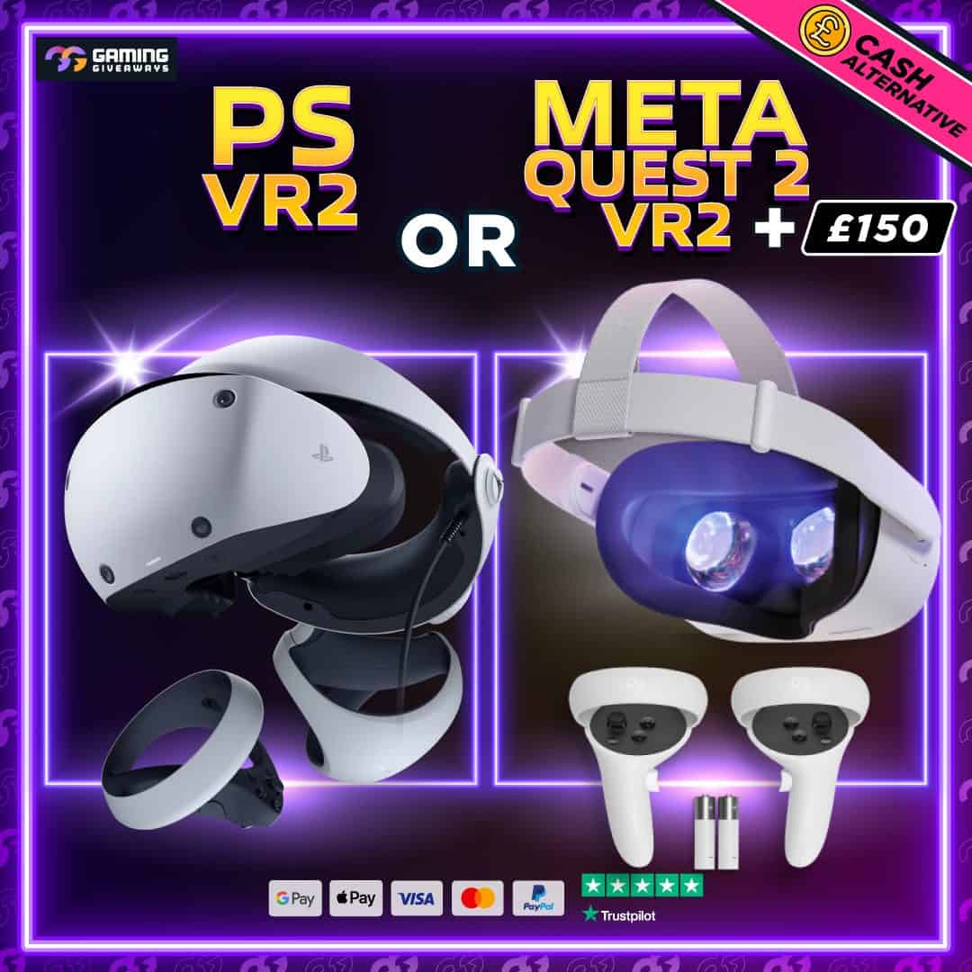 PlayStation VR2 Or Meta Quest 2 + £150 Or Cash Alternative #7 - Gaming Giveaways