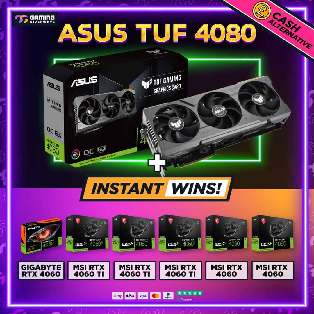 ASUS TUF 4080 GPU + 6 GPU INSTANT WINS #1 - Gaming Giveaways