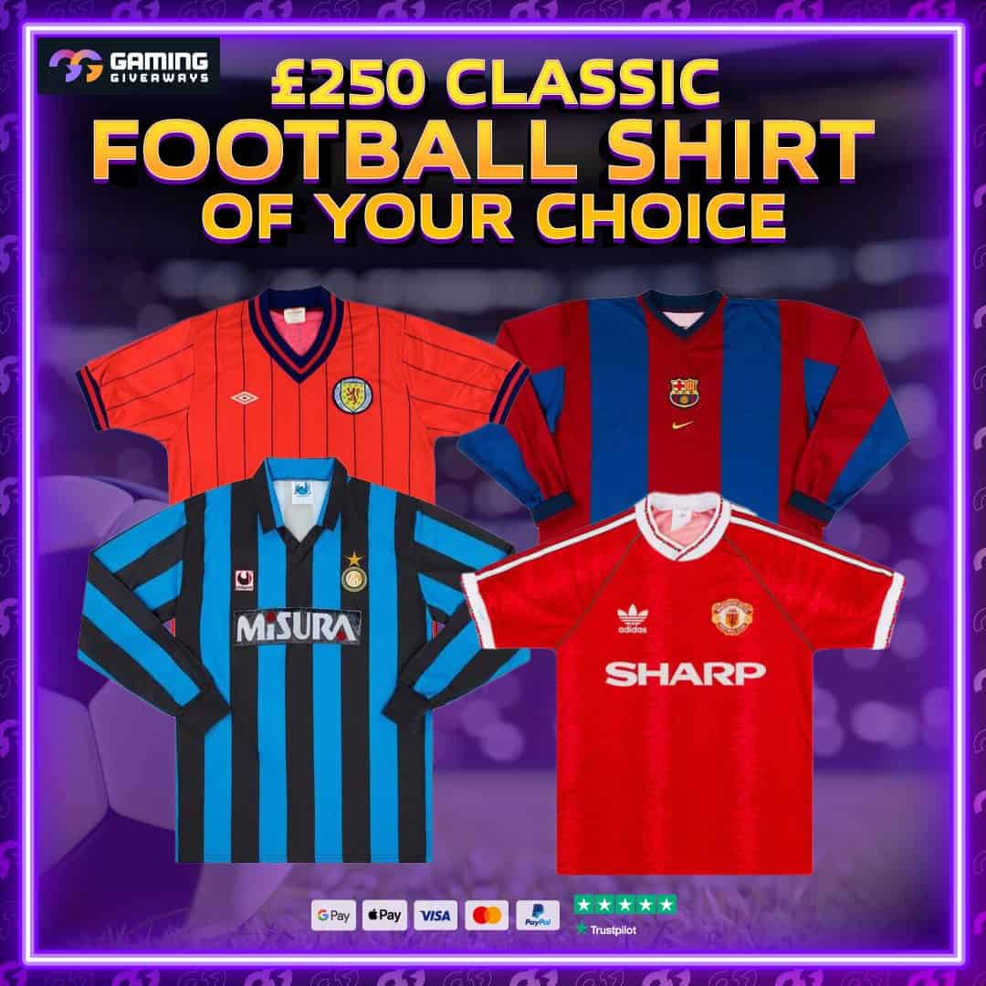 £250 Classic Football Shirt of Your Choice #1 - Gaming Giveaways £250 Classic Football Shirt of Your Choice #1 - Gaming Giveaways