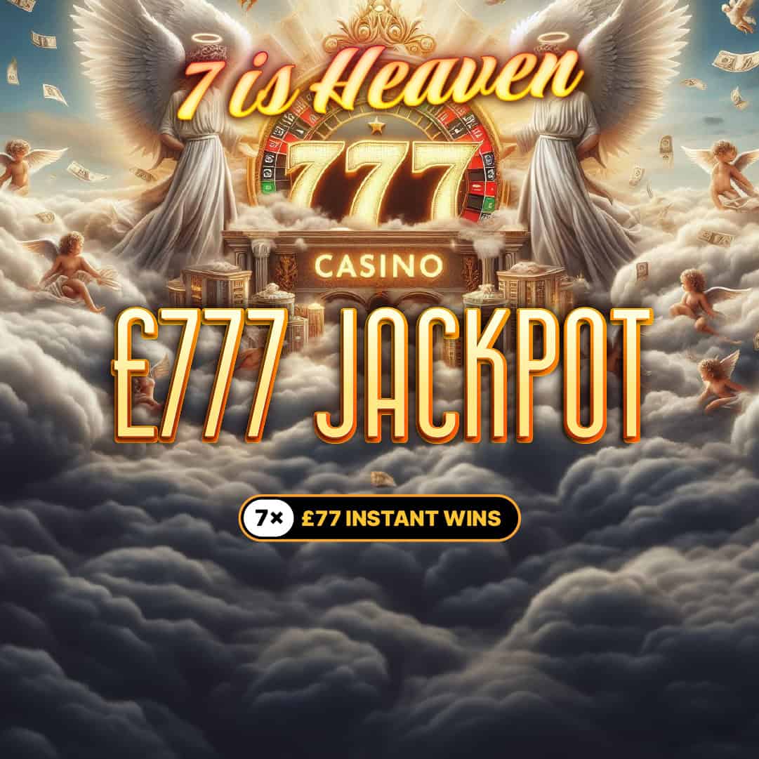 *AUTO DRAW* 7 Is Heaven Cash Comp: £777 Jackpot + 7 Instant Wins ...