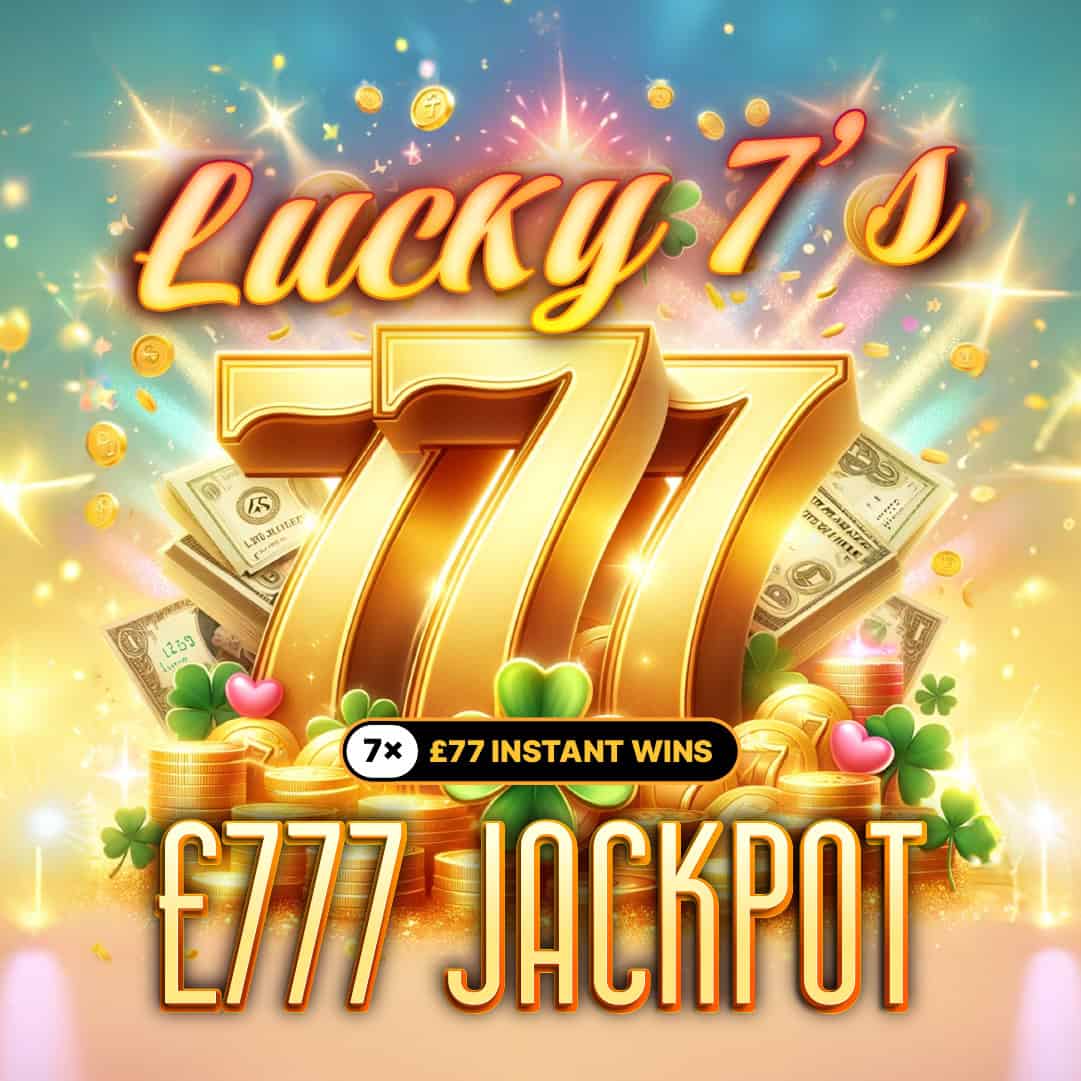 Lucky 7s: £777 Jackpot + 7 Instant Wins #2 - Gaming Giveaways