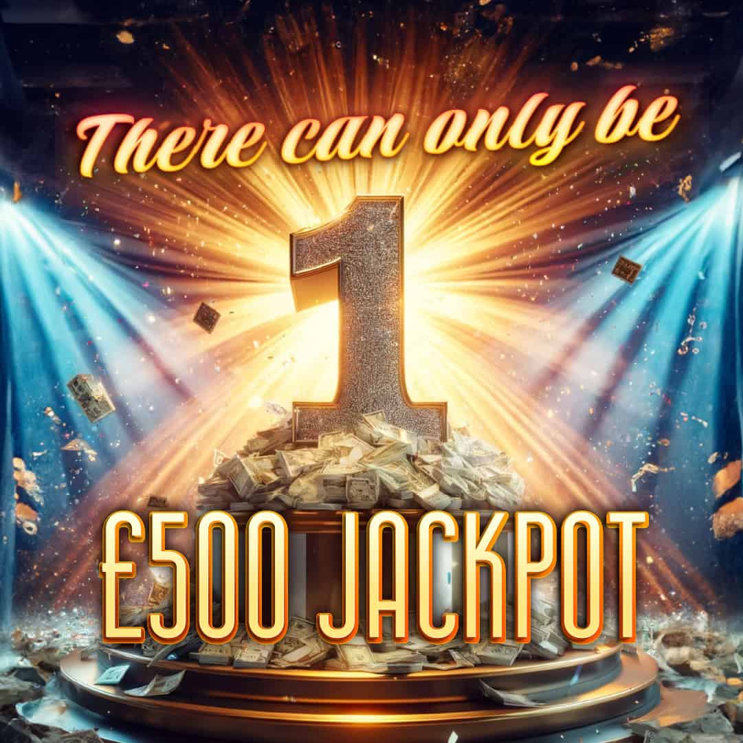 There Can Only Be 1: £500 Jackpot - 20% LESS TICKETS - Gaming Giveaways
