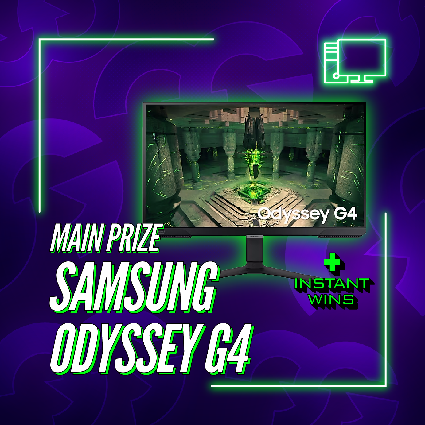 Samsung Odyssey G4 + Instant Wins #7 - Gaming Giveaways