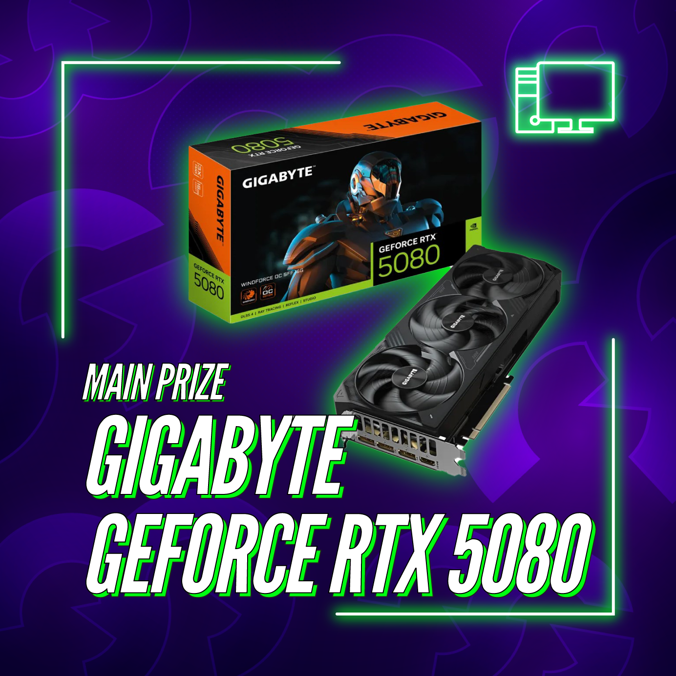 5080 Gigabyte GPU #3 - Gaming Giveaways